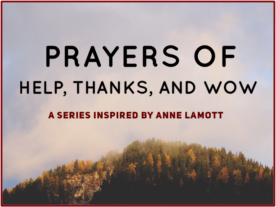 Prayers of Help, Thanks, Wow | St. Andrew's United Church in Cochrane, AB